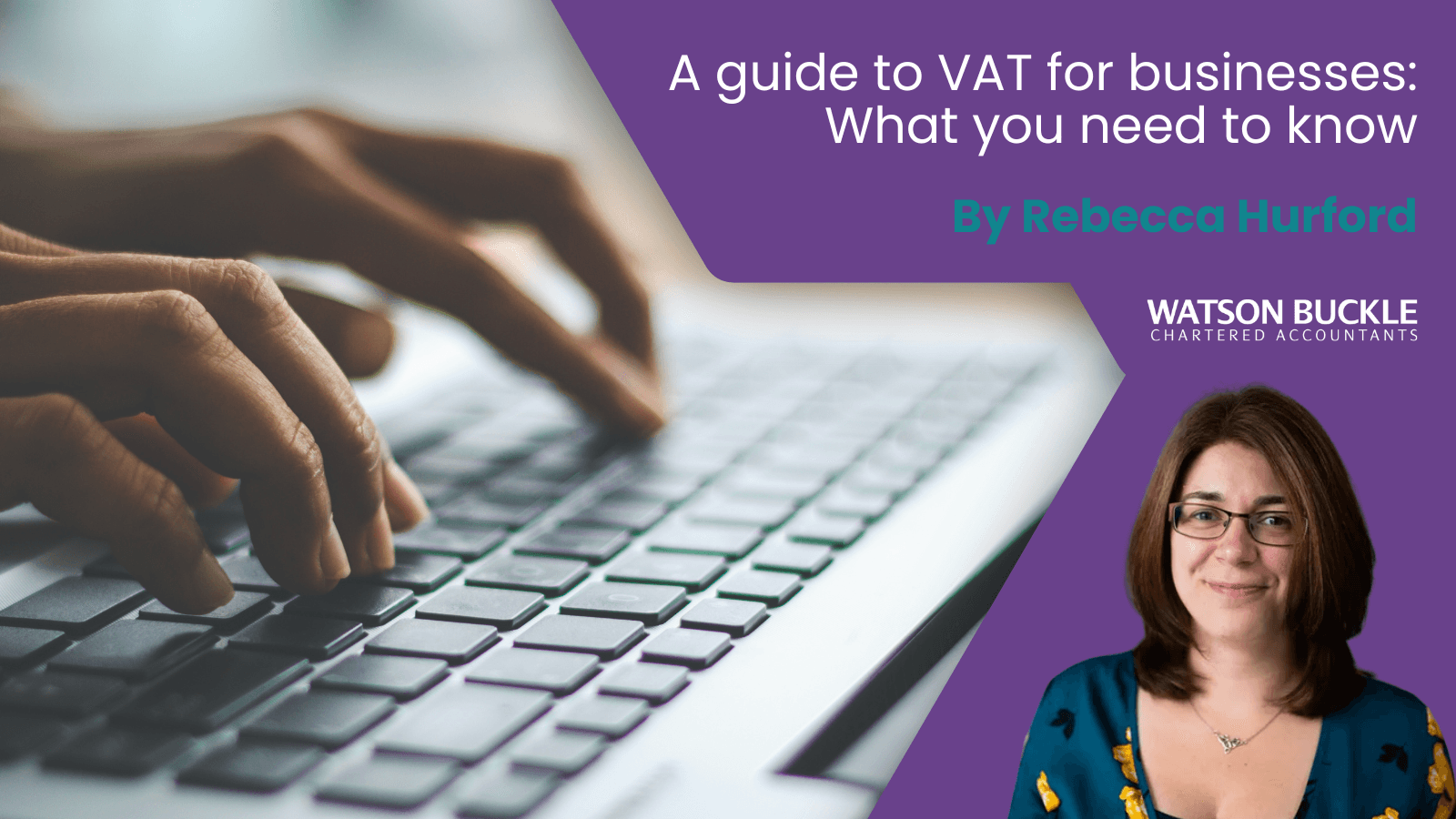 A guide to VAT for businesses: What you need to know | Watson Buckle ...